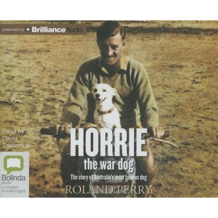 Horrie the War Dog: The Story of Australia's Most Famous Dog [Audio ...
