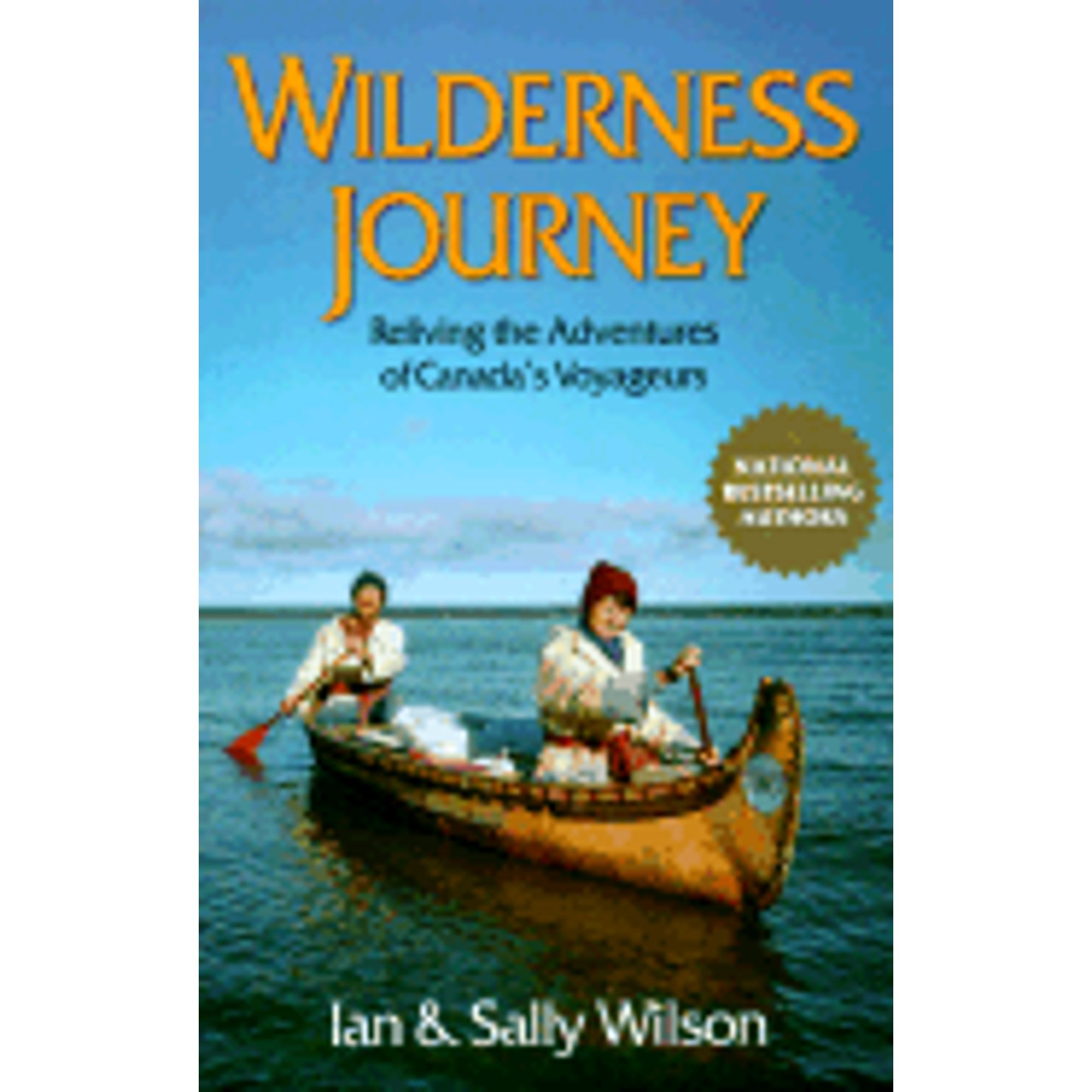 Pre-Owned Wilderness Journey: Reliving the Adventures of Canada's ...