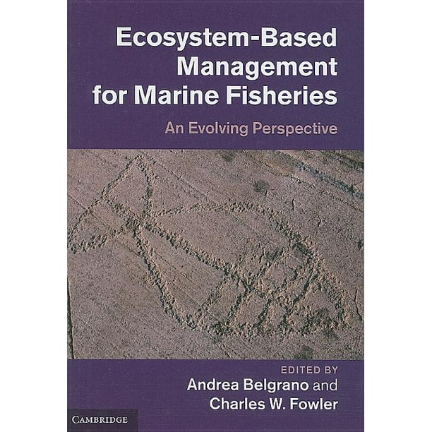 Ecosystem-Based Management for Marine Fisheries : An Evolving ...