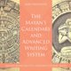 The Mayans' Calendars and Advanced Writing System - History Books Age 9 ...
