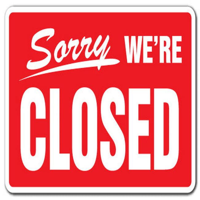 SignMission 5 in. Sorry We Re Closed Business Decal - Hours Time We Are ...