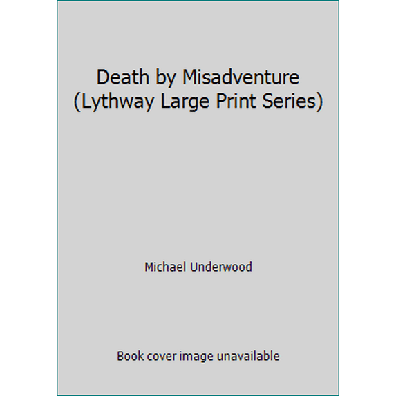 Pre-Owned Death by Misadventure (Lythway Large Print Series) (Hardcover ...