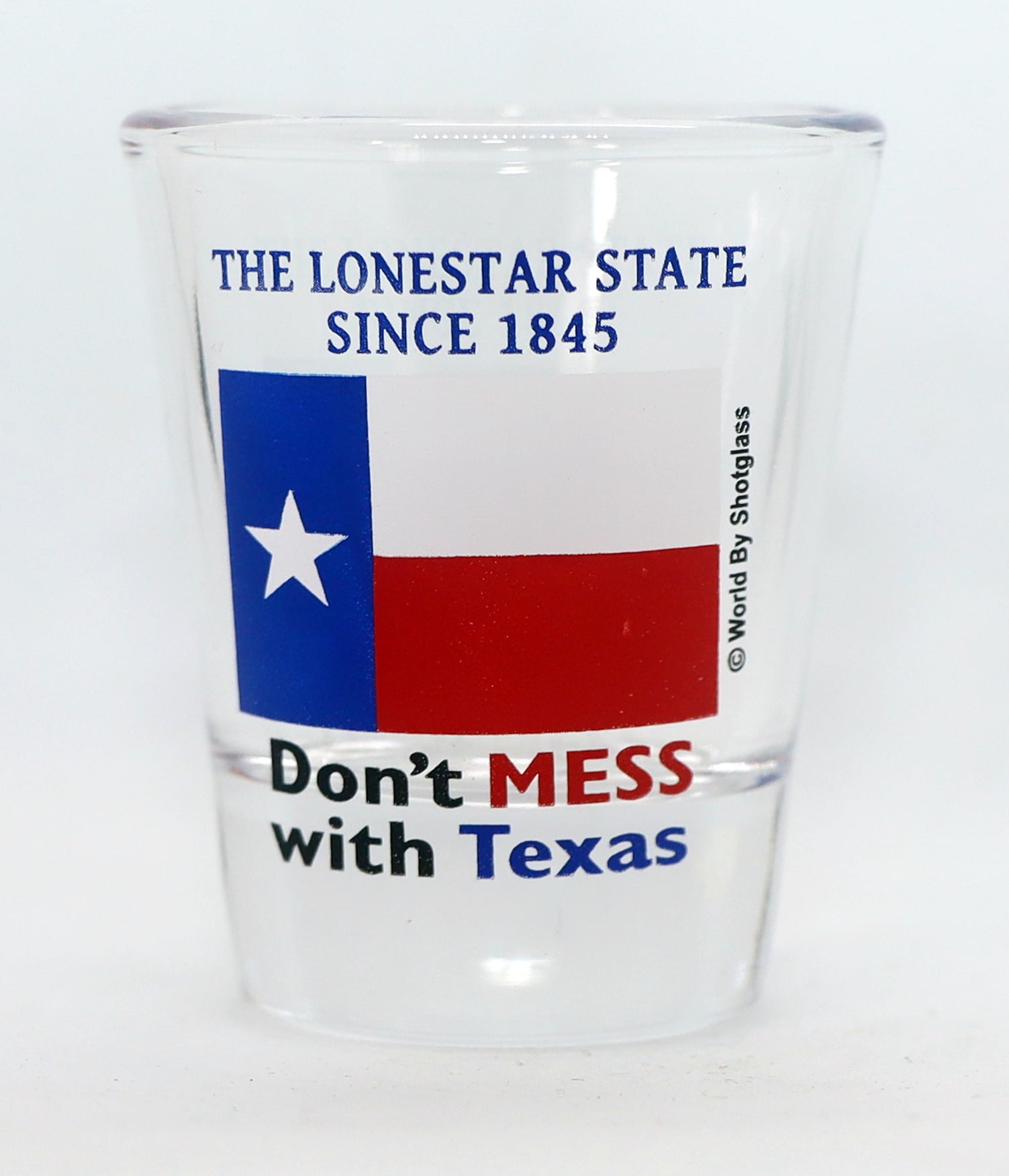 Texas Flag Don't Mess With Texas Shot Glass - Walmart.com