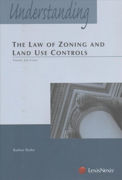 Pre-Owned Understanding the Law of Zoning and Land Use Controls ...