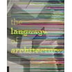 The Language of Architecture : 26 Principles Every Architect Should ...