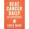 Chris's Beat Cancer Kitchen: Simple Plant-Based Anticancer Recipes ...