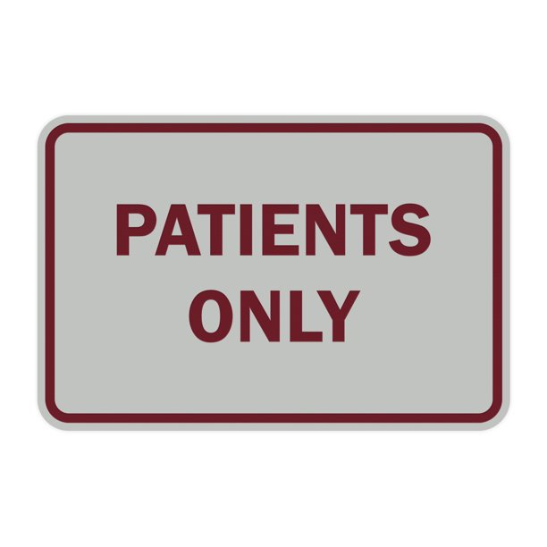 Classic Framed Patients Only Sign (Light Grey / Burgundy) - Large ...