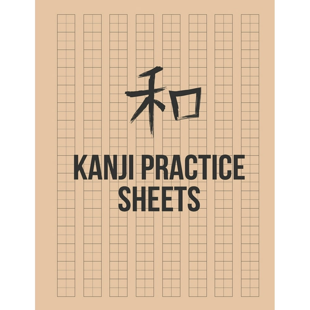 Kanji Practice Sheets : Genkouyoushi Paper to Learn the Basic Japanese ...