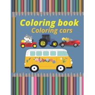 Trucks, Planes and Cars Coloring Book for toddlers ages 2-5: Cars ...