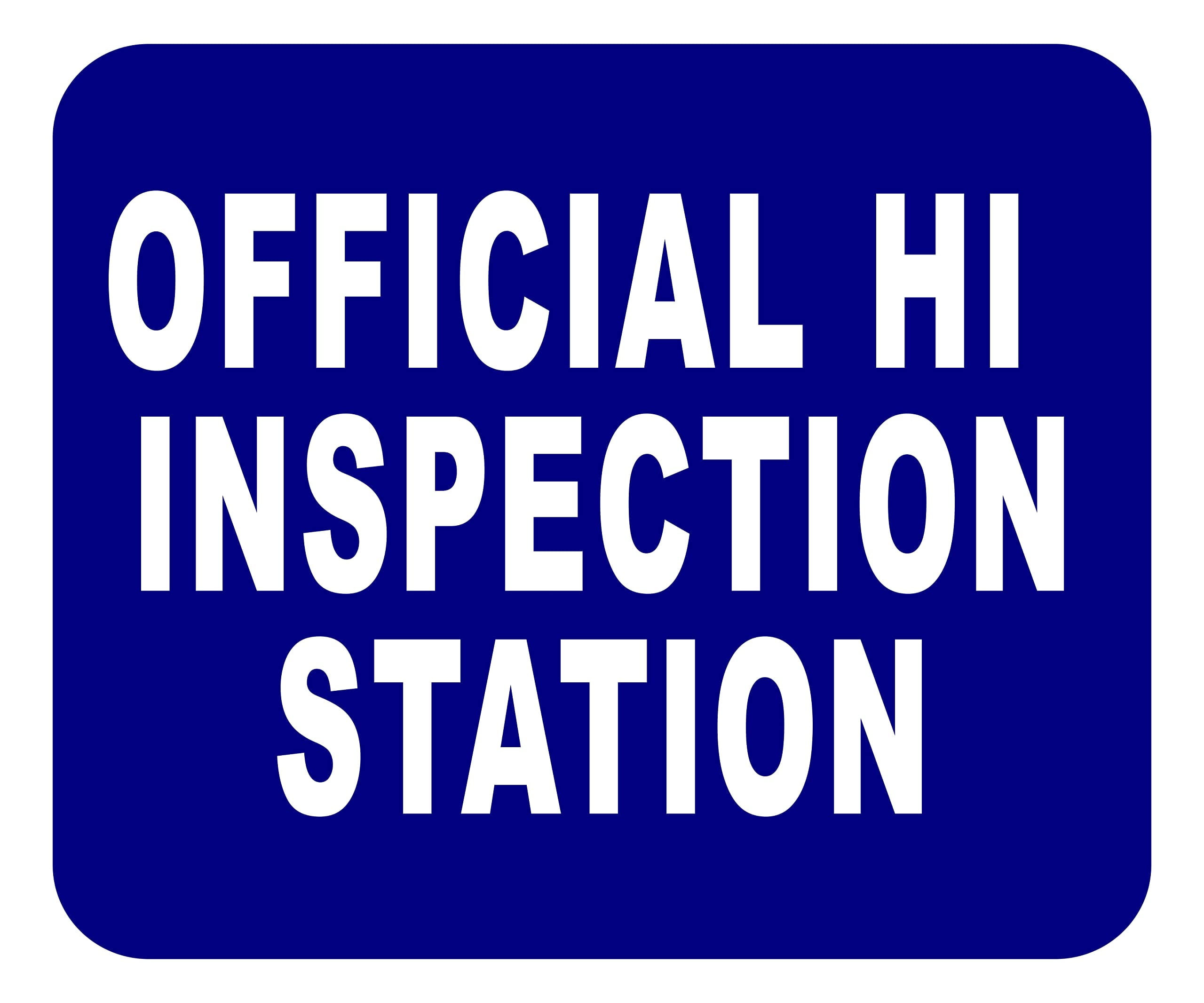 HI OFFICIAL INSPECTION STATION Aluminum Composite Sign - Walmart.com