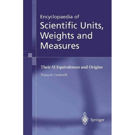 Encyclopaedia of Scientific Units Weights and Measures Their Si ...