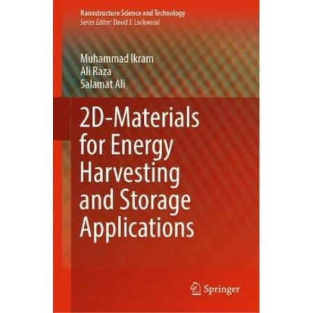 2D-Materials for Energy Harvesting and Storage Applications (Nanostructure Science and ...