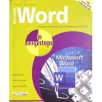 In Easy Steps: Microsoft Word in Easy Steps: Covers MS Word in Office ...