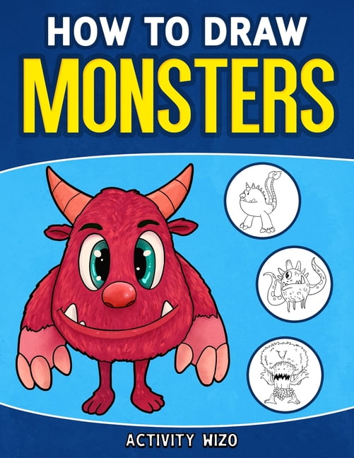 How To Draw Monsters : An Easy Step-by-Step Guide for Kids (Paperback ...