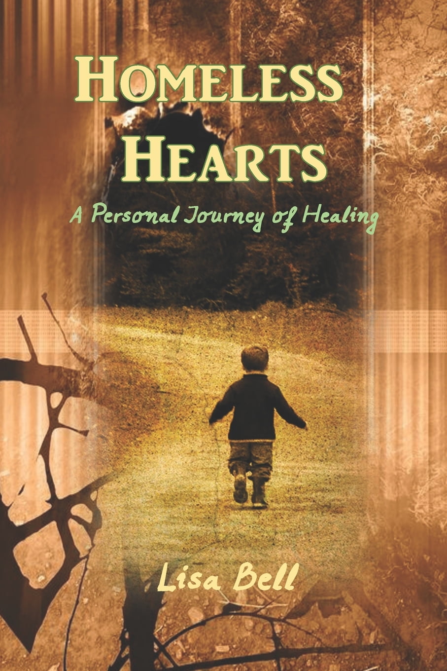 Homeless Hearts : A Journey of Spiritual and Emotional Healing ...