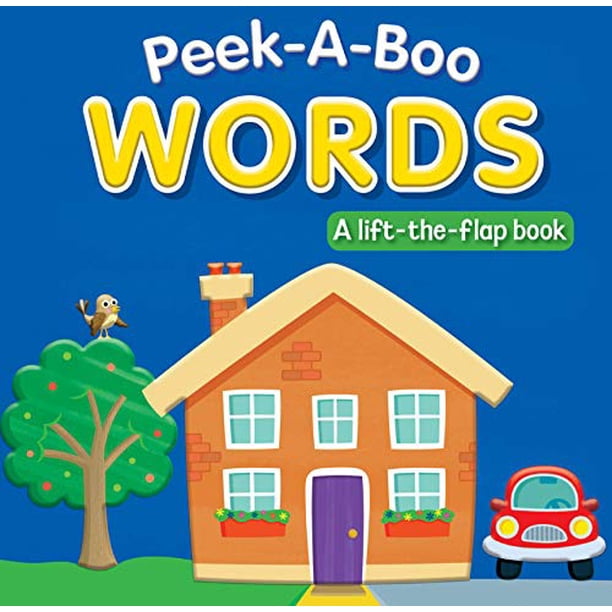 Peek-A-Boo Words: A Lift-the-Flap Book - Walmart.ca