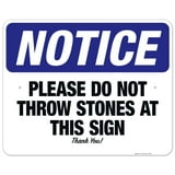 Please Do Not Throw Stones At This Sign - Thank You Sign, OSHA Notice ...