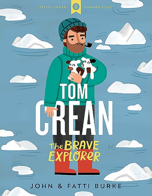 Tom Crean - the Brave Explorer (Hardcover) - Walmart.com - Walmart.com