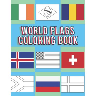 Flags of the World Coloring Pages: A great geography gift for kids and ...