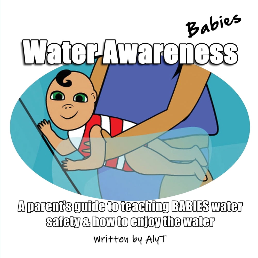 Pre-Owned Water Awareness Babies: A parent's guide to teaching BABIES ...
