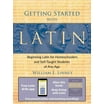 Getting Started with Latin : Beginning Latin for Homeschoolers and Self ...