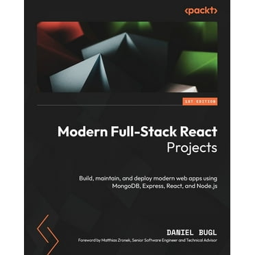 Full-Stack React Projects: Modern web development using React 16, Node, Express, and MongoDB ...