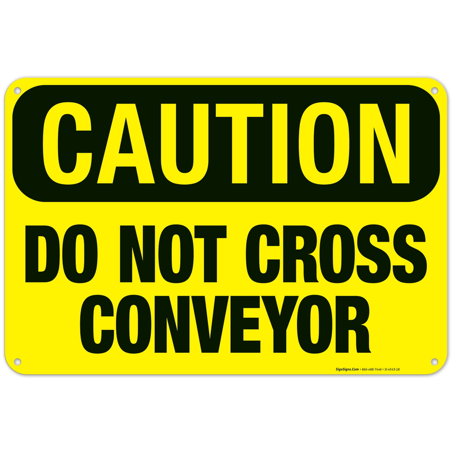 Do Not Cross Conveyor Sign, OSHA Caution Sign, - Walmart.com
