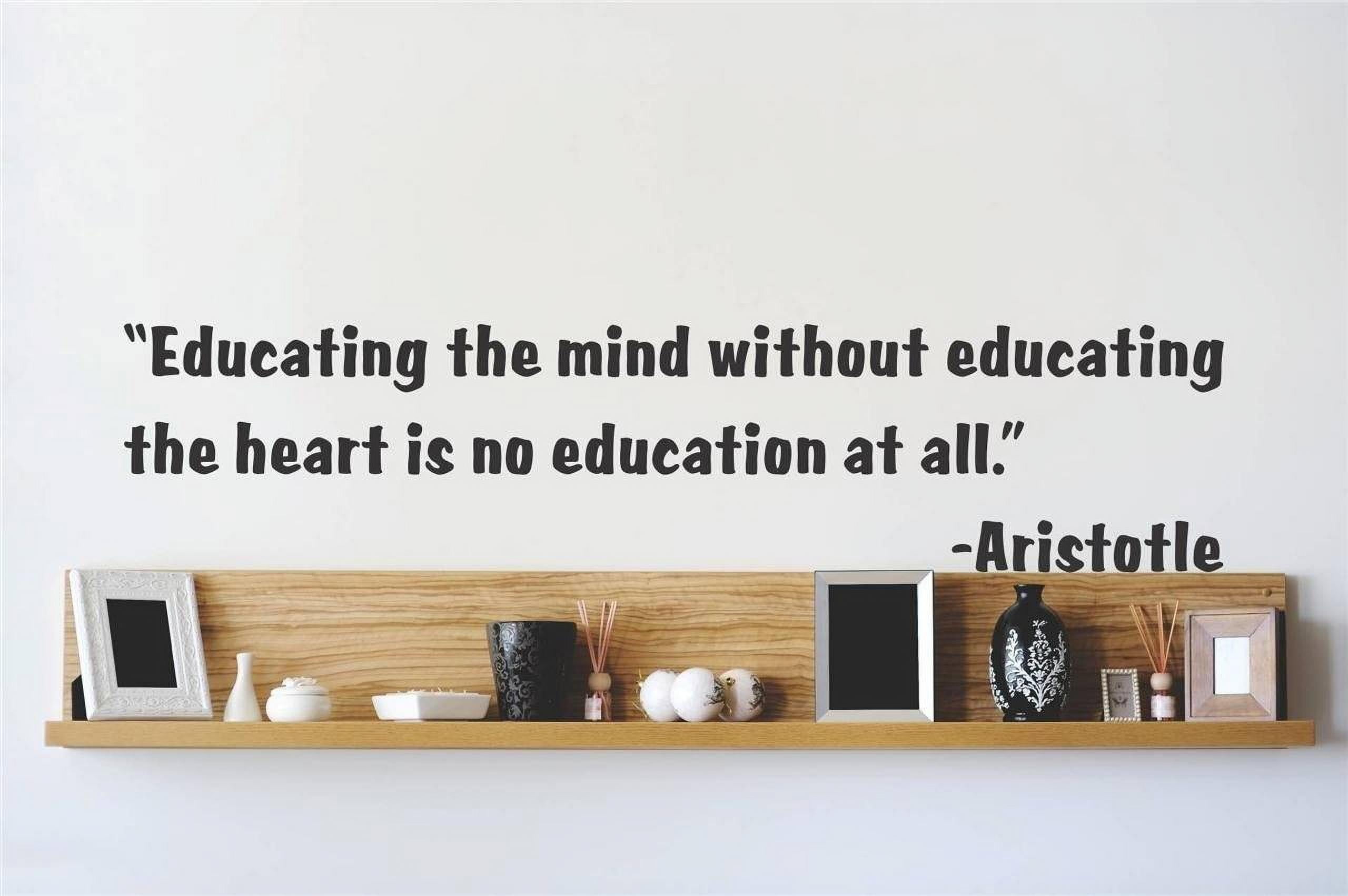 Wall Design Pieces Educating The Mind Without Educating The Heis No ...