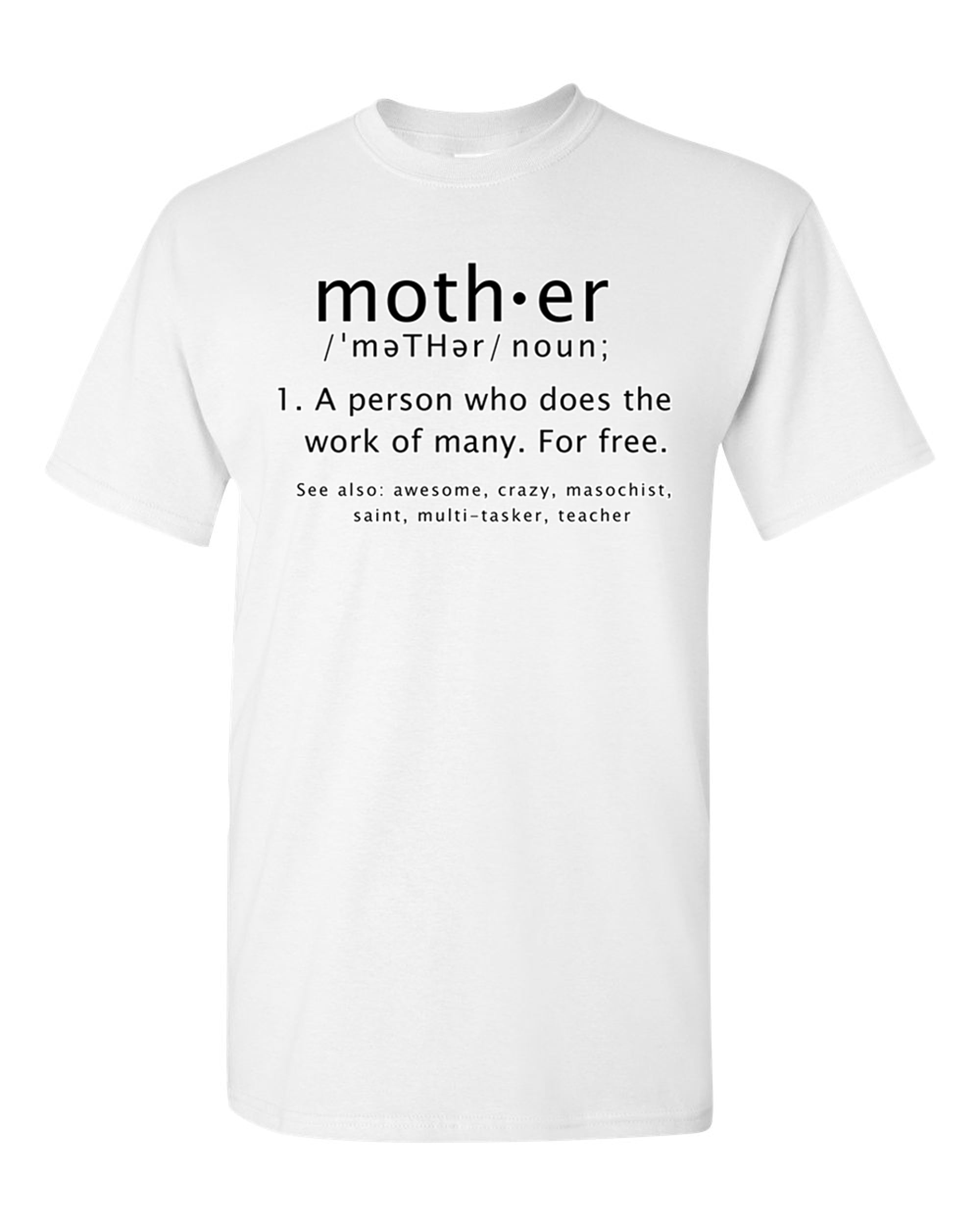 Mother Definition Meaning Dictionary Funny DT Adult T Shirt Tee