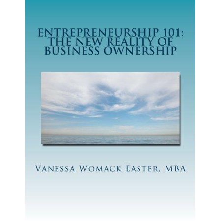 Entrepreneurship 101: The New Reality of Business Ownership: An ...