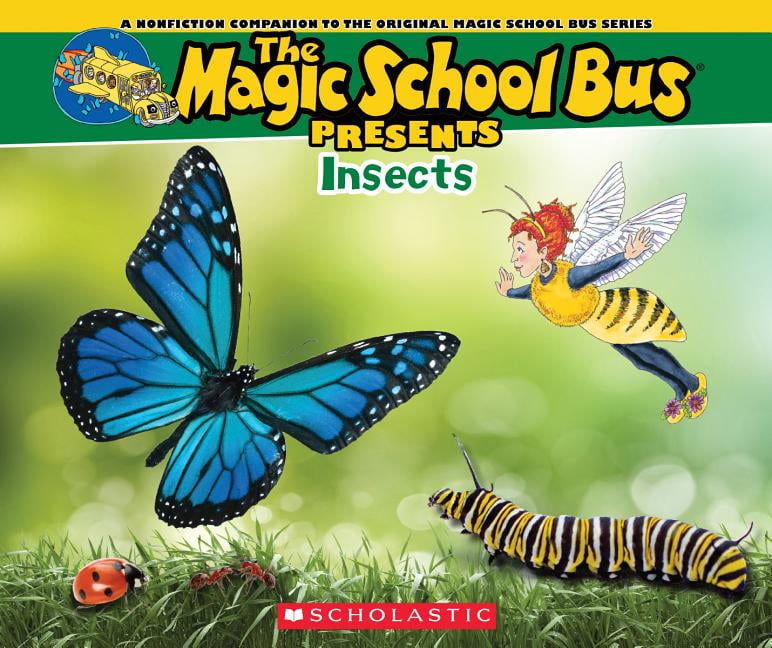 Magic School Bus Presents: The Magic School Bus Presents: Insects : A ...