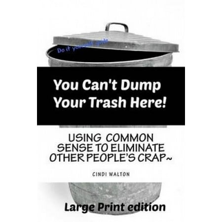 You Can't Dump Your Trash Here!: Using "Common Sense" to eliminate ...