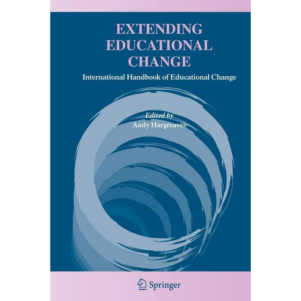 International Handbook of Educational Change: Extending Educational ...