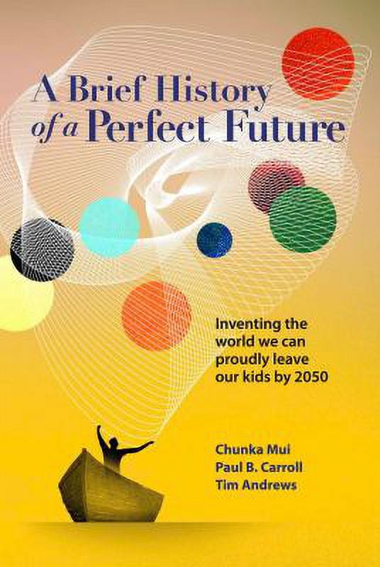 Pre-Owned A Brief History of a Perfect Future: Inventing the World We ...