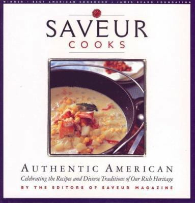 Pre-Owned Saveur Cooks Authentic American: Celebrating the Recipes and ...