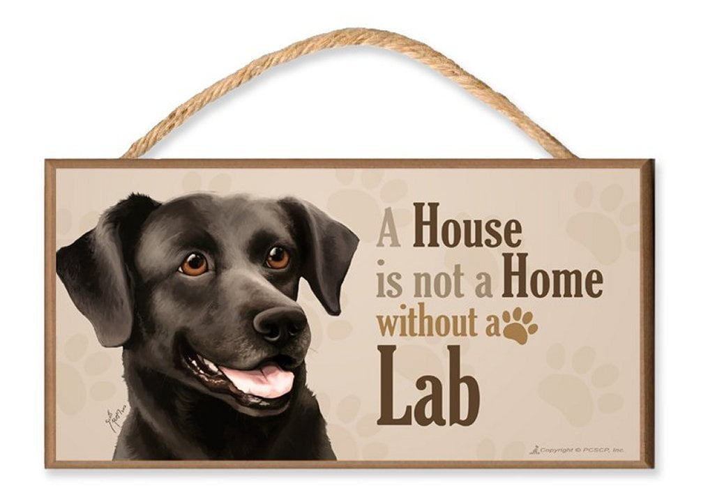 Black Lab "A House is Not a Home without a Lab" Dog Sign / Plaque (v3 ...