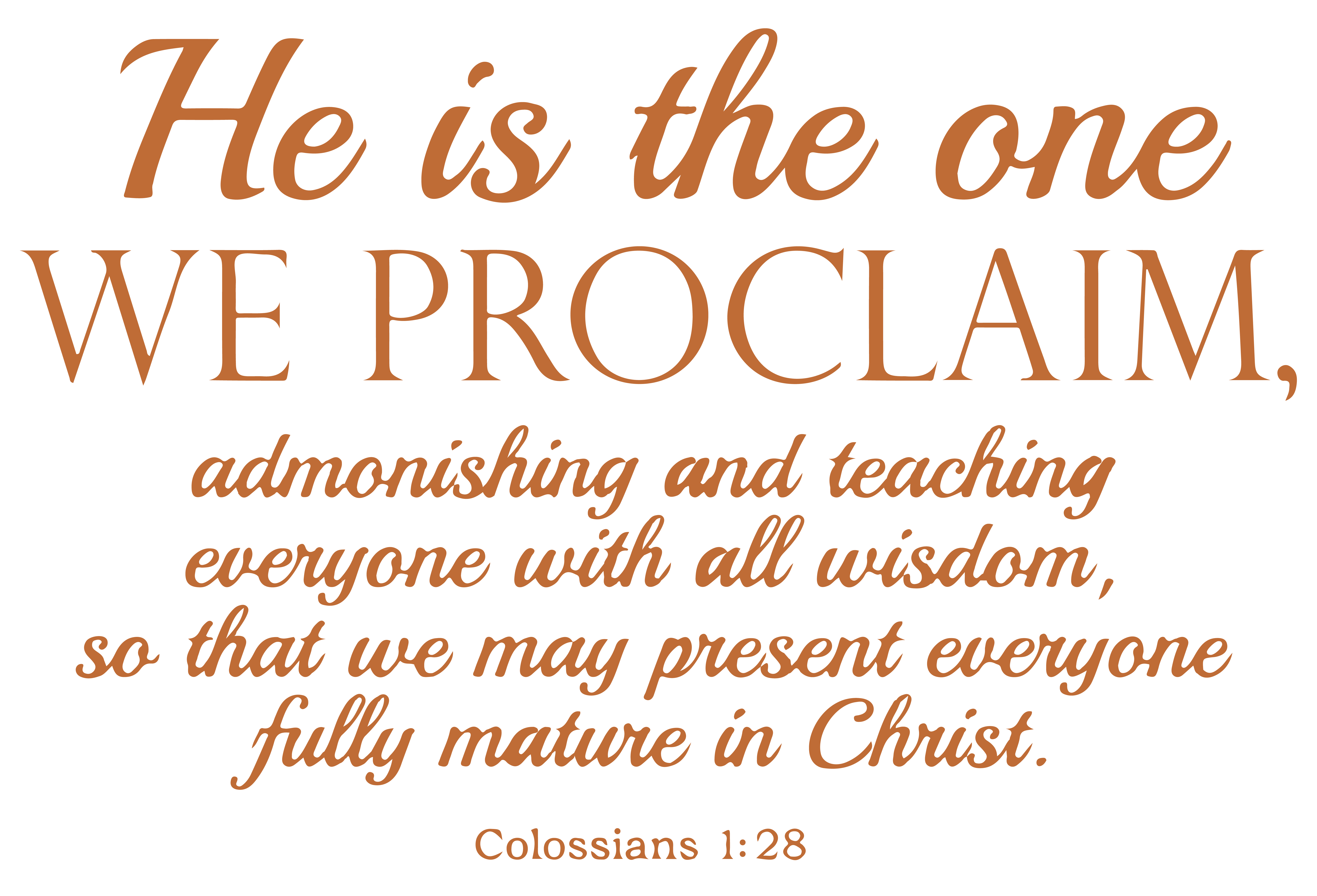 Colossians 1:28 He is the one WE PROCLAIM, admonshingâ ¦ Vinyl Decal ...