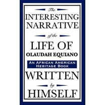 The Interesting Narrative of the Life of Olaudah Equiano (Paperback ...