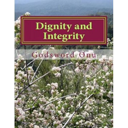 Dignity and Integrity: Maintaining Your Dignity and Integrity | Walmart ...