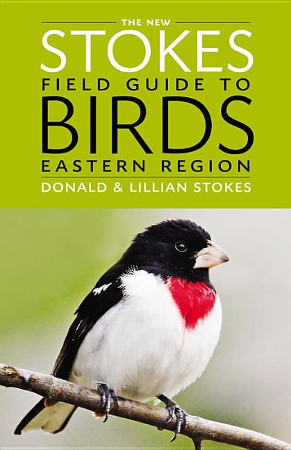 The New Stokes Field Guide to Birds: Eastern Region (Paperback ...
