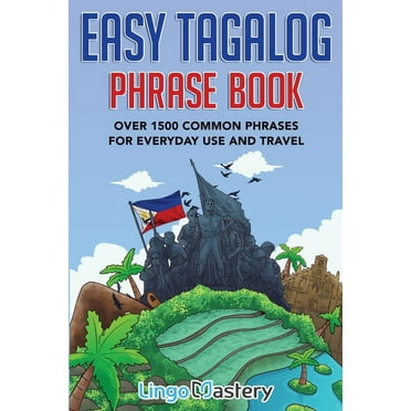 Essential Phrasebook and Dictionary: Essential Tagalog: Speak Tagalog ...