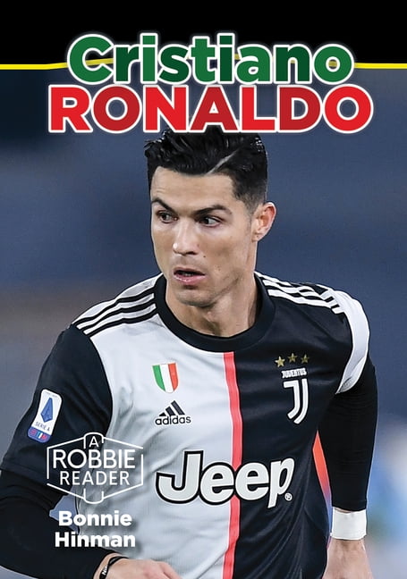 A Robbie Reader Contemporary Biography 2020: Cristiano Ronaldo ...