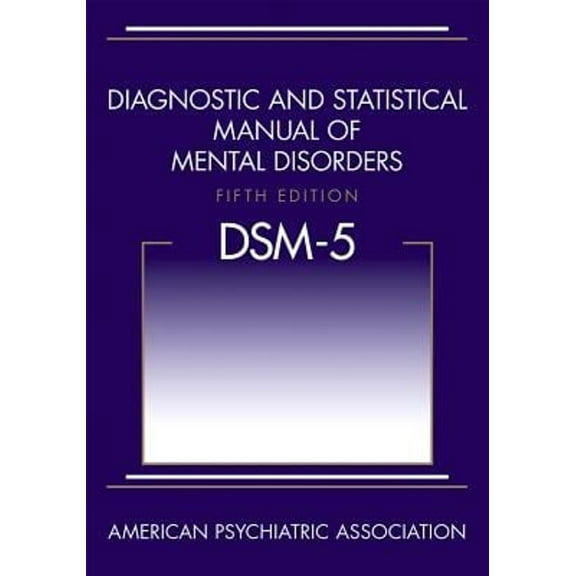 Fifth Edition DSM-5-TR, Diagnostic and Statistical Manual of Mental ...