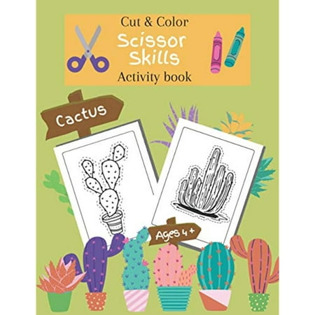 Cut and color scissor skills activity book, Cactus, ages 4 +: XXL 75 ...