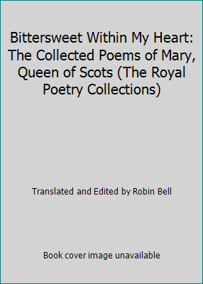 Pre-Owned Bittersweet Within My Heart: The Collected Poems of Mary ...