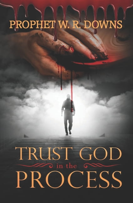 Trust God in The Process (Paperback) - Walmart.com - Walmart.com Trust God in The Process (Paperback) - Walmart.com - Walmart.com