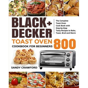 Oster Toaster Oven Cookbook for Beginners 800 : The Complete Guide of ...