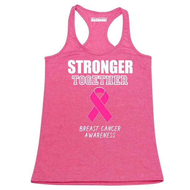 Promotion And Beyond Stronger Together Breast Cancer Awareness Womens