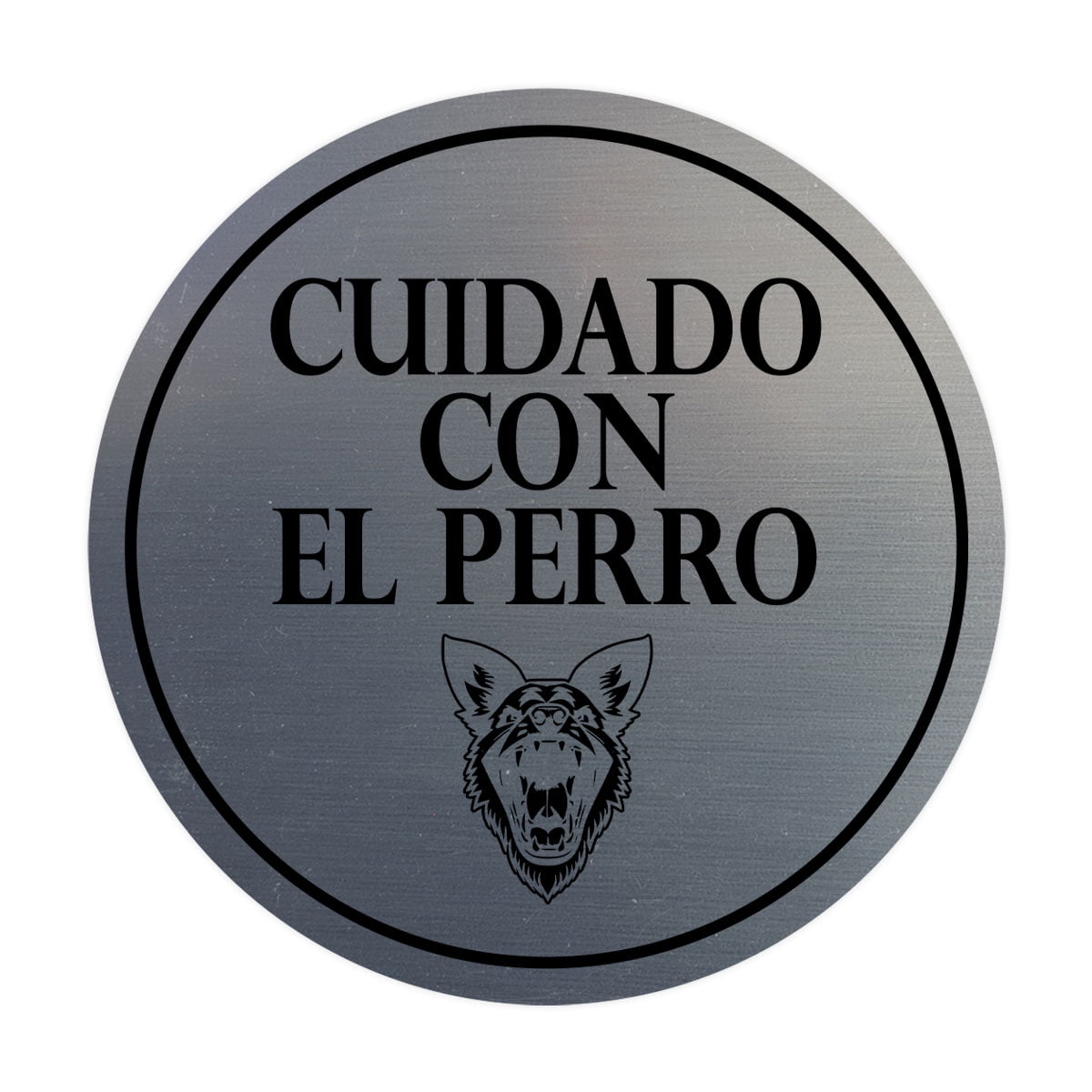 Signs ByLITA Circle Cuidado Con El Perro Sign (Brushed Silver) - Large ...