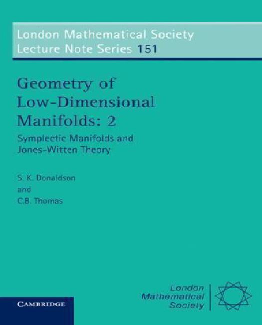 Geometry of Low-Dimensional Manifolds, Vol. 2: Symplectic Manifolds and ...